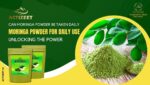 When To Take Moringa Powder For Best Results | Benefits, Timing & Tips ...